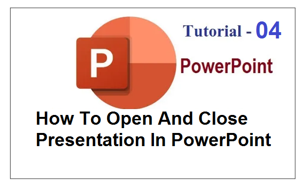 How To Open Close Presentation In Powerpoint